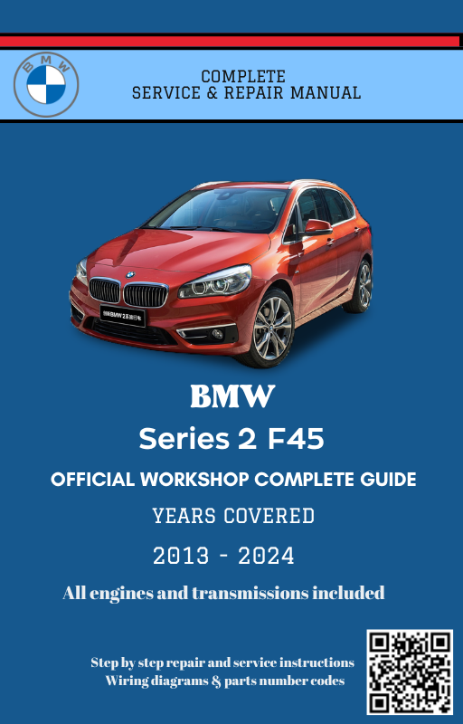 BMW Series 2 F45 Service and Repair Manual – BMW Digital Workshop ...